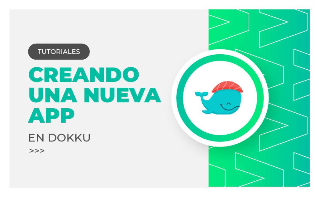 Creando una nueva aplicación en Dokku – Cambá